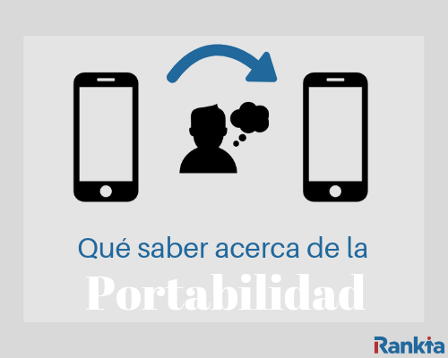 ¿Lo sabes todo acerca de la portabilidad móvil? - Rankia