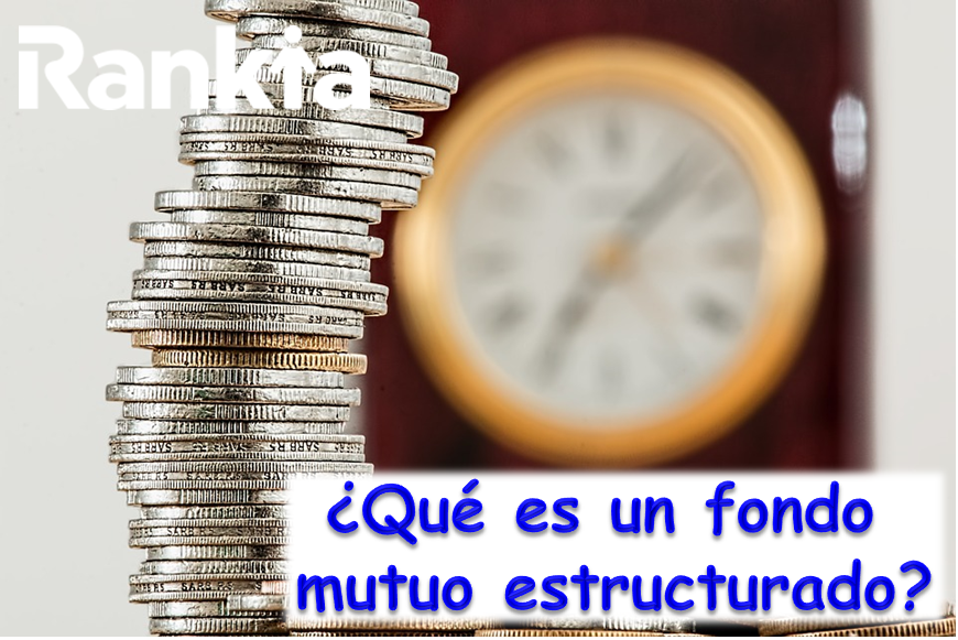 ¿Qué es un fondo mutuo estructurado? - Rankia