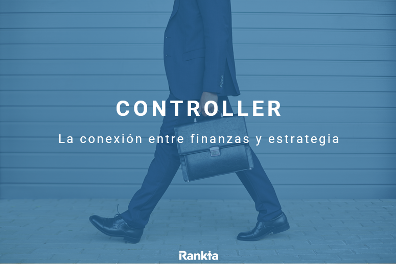 Controller financiero: qué es, funciones y dónde estudiarlo - Rankia