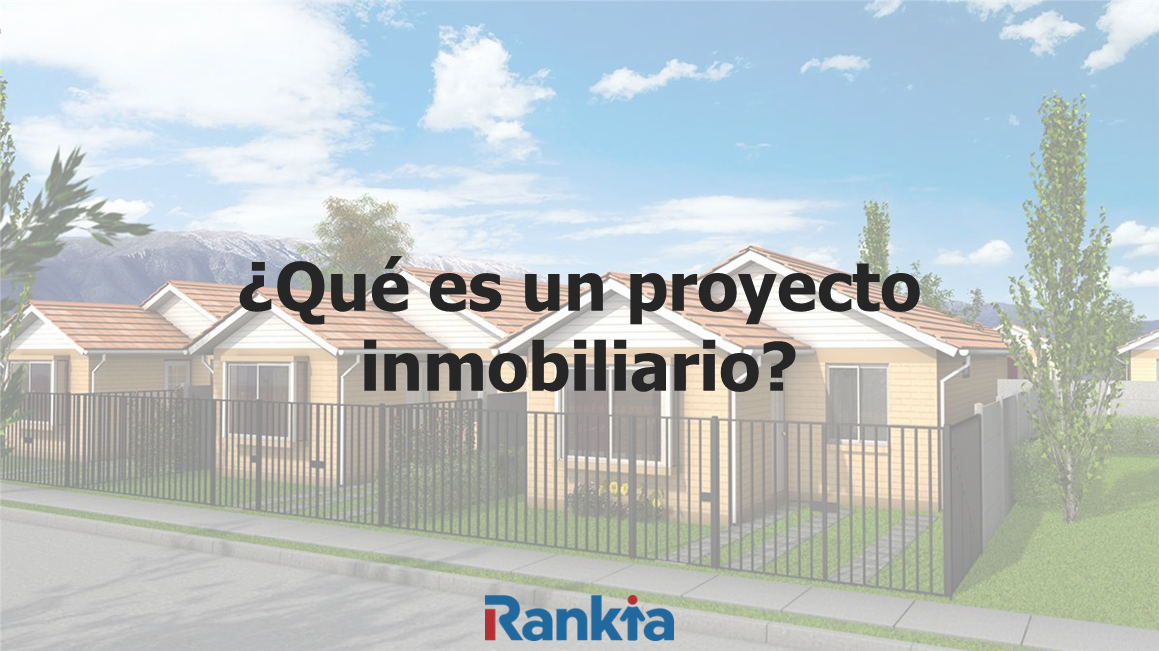 ¿Qué es un proyecto inmobiliario? | Rankia