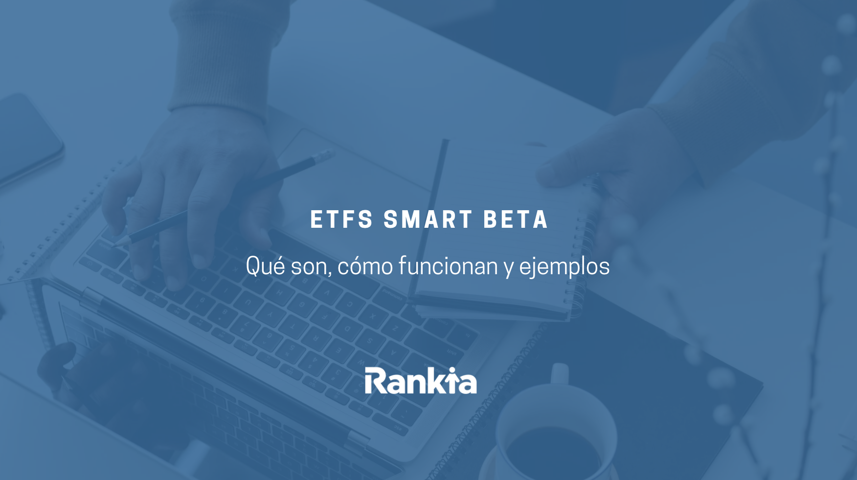 ¿Qué es un ETF Smart Beta? | Rankia
