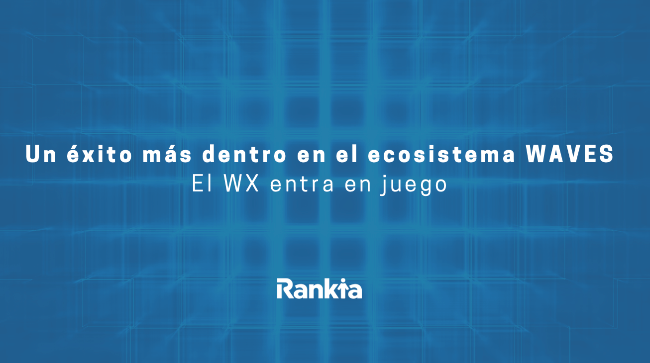 Waves.Exchange, El WX entra en juego | Rankia