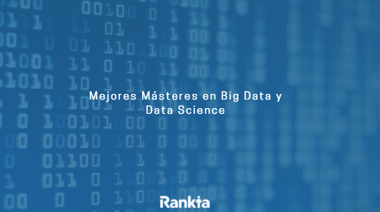 Mejores Másteres en Big Data y Data Science | Rankia