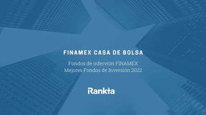 Mejores fondos de inversión en Finamex 2022 - Rankia