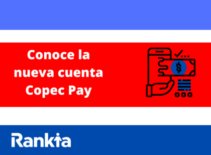 Descubre la cuenta digital Copec Pay | Rankia