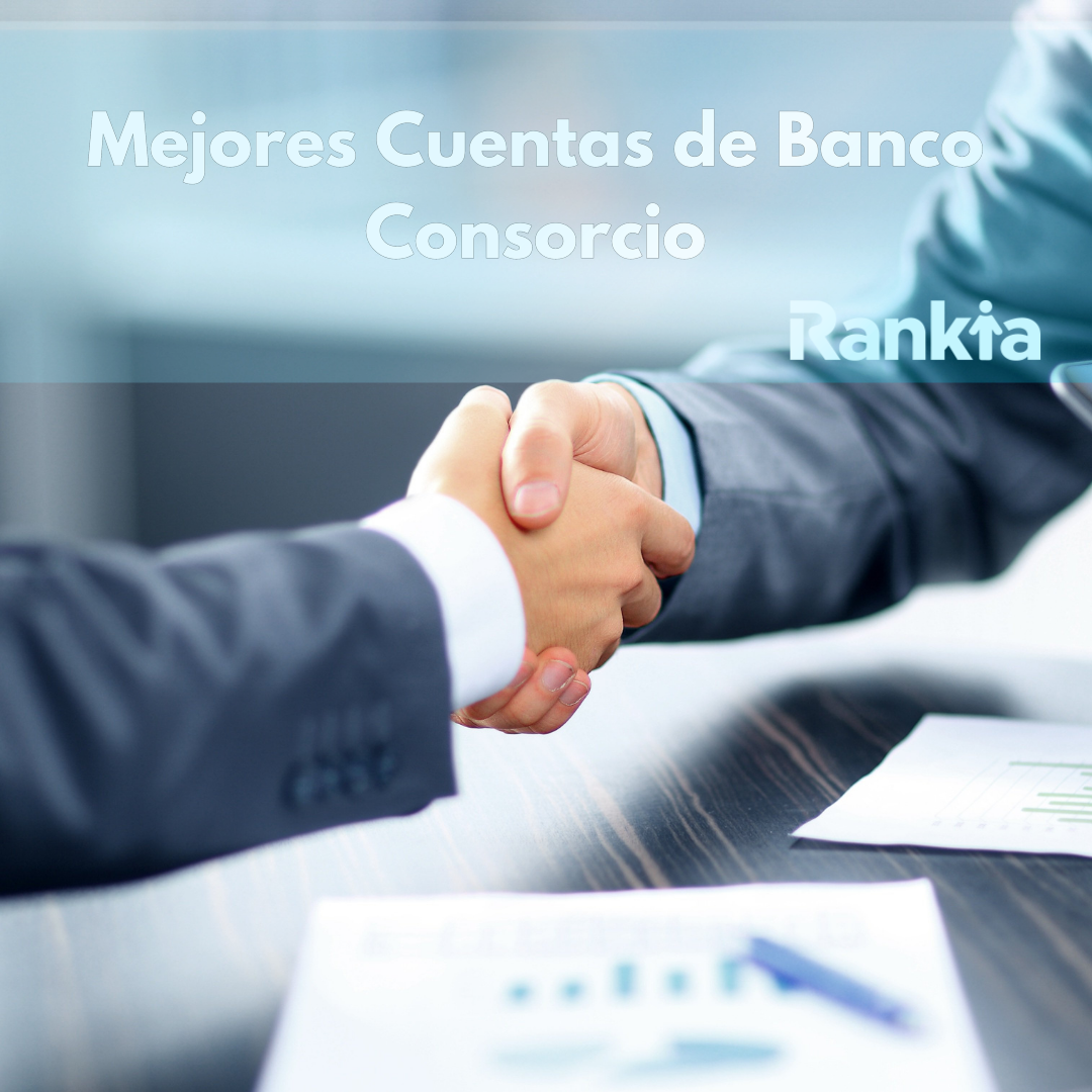 Mejores Cuentas de Banco Consorcio | Rankia