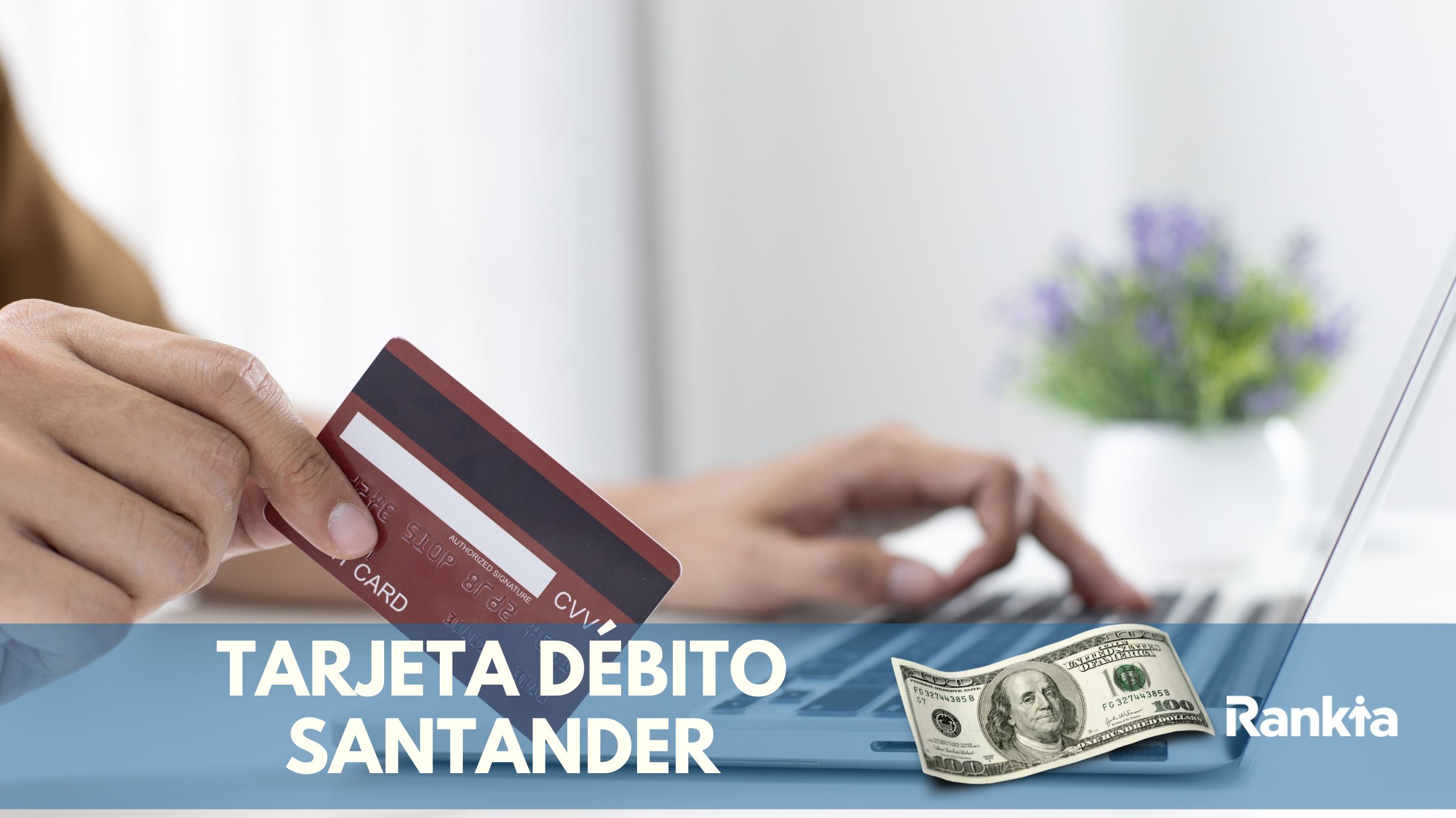 Mejores tarjetas de débito Santander | Rankia