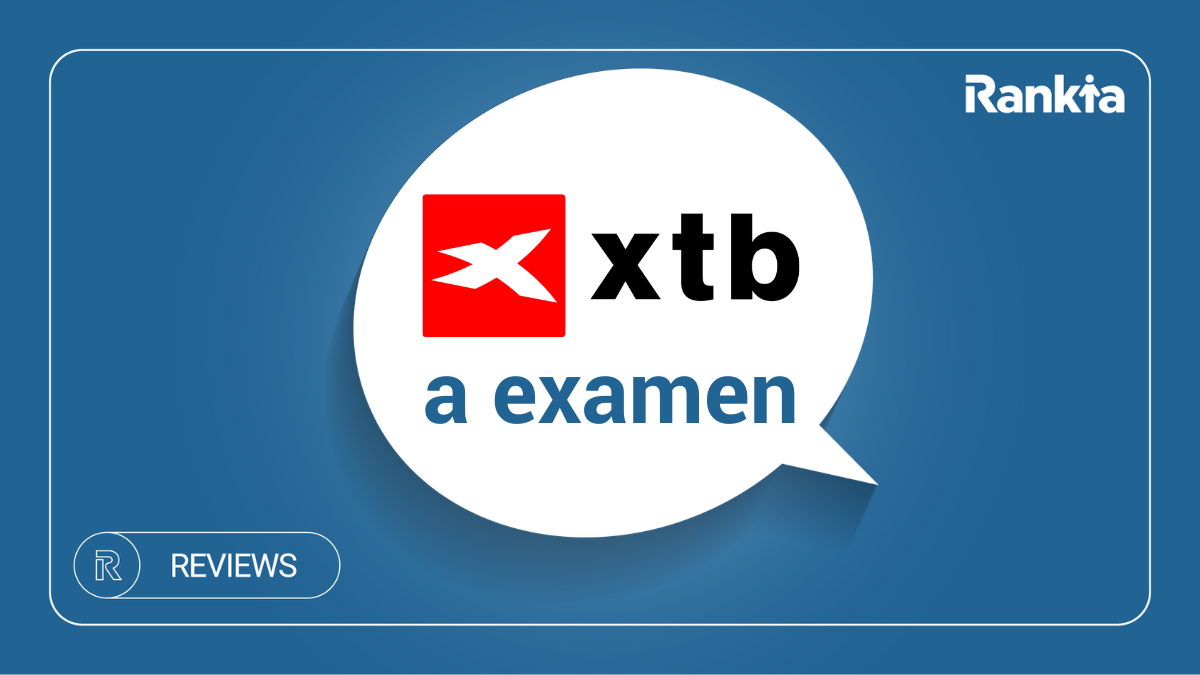 XTB opiniones España [2026]: Comisiones, plataforma y seguridad | Rankia
