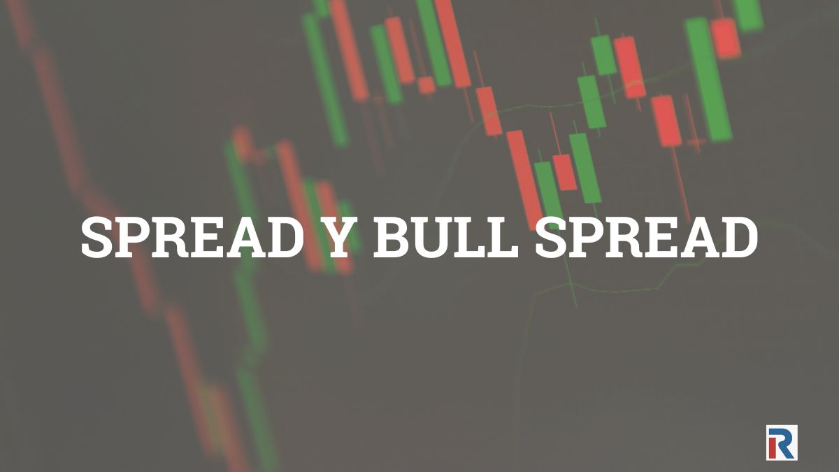 Spread y Bull Spread | Rankia