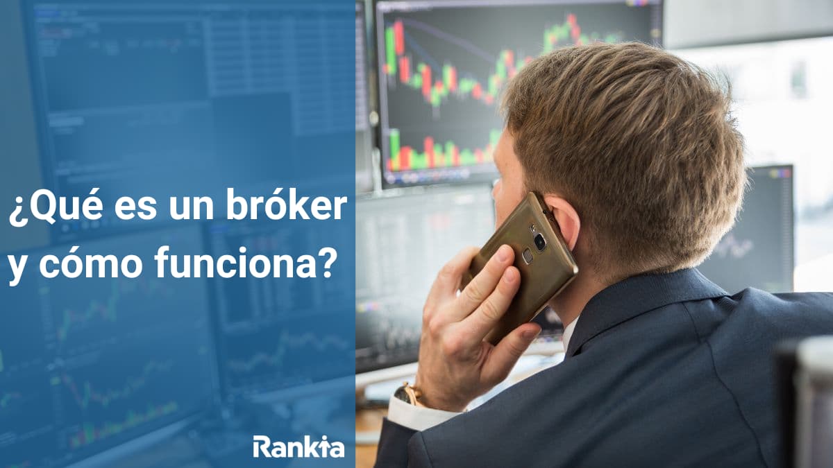 ¿Qué es un broker? | Rankia
