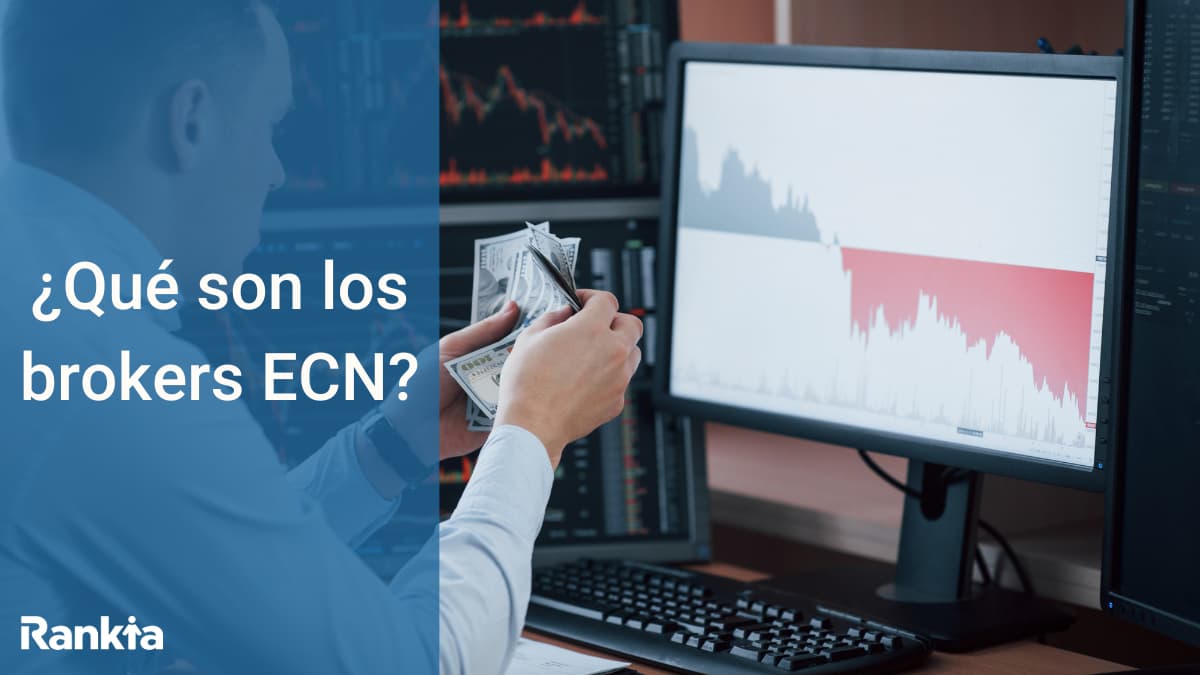 ¿Qué es un broker ECN y cómo funciona? | Rankia