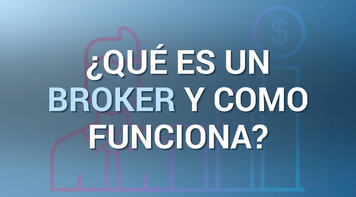Qué es un broker y cómo funciona | Rankia