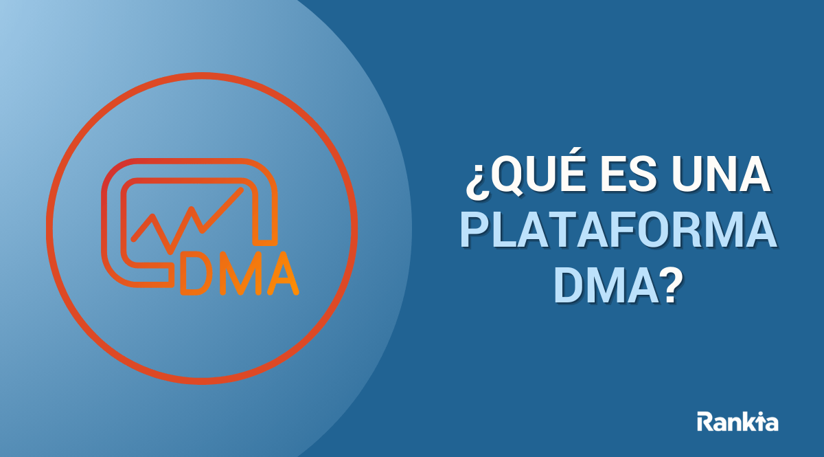 ¿Qué es una plataforma Direct Market Access (DMA) y cuáles son sus ...
