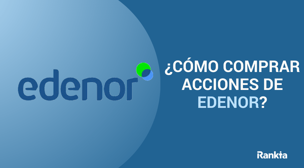 ¿Cómo comprar acciones de Edenor desde Argentina? | Rankia