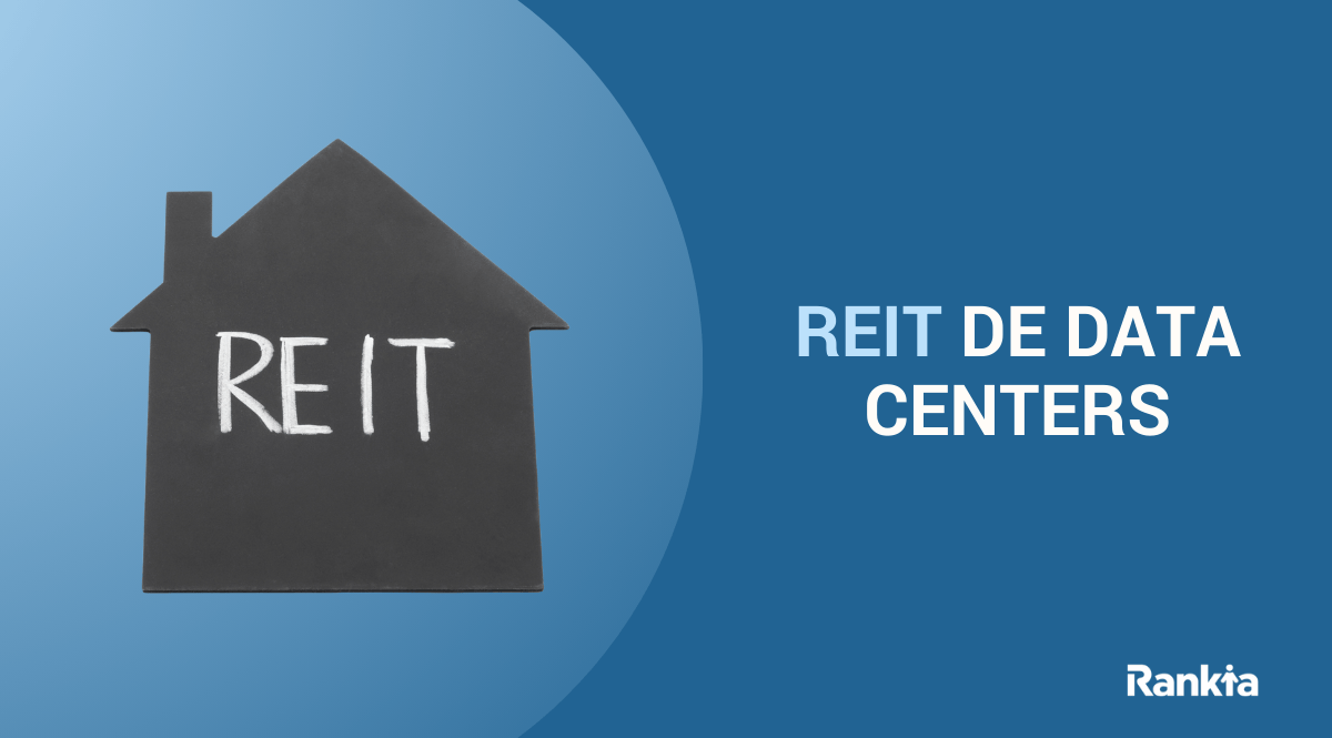 REITs de Data Centers | Rankia