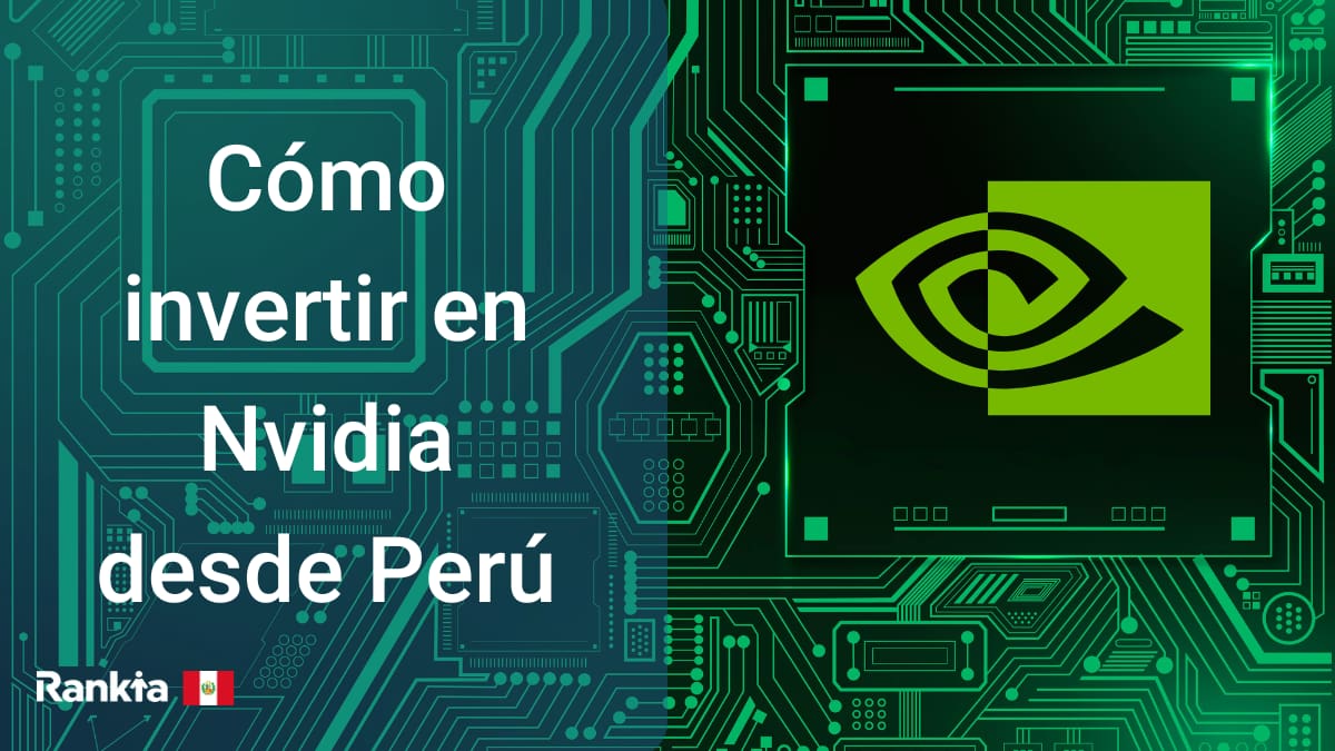 ¿Cómo comprar acciones de Nvidia desde Perú? | Rankia