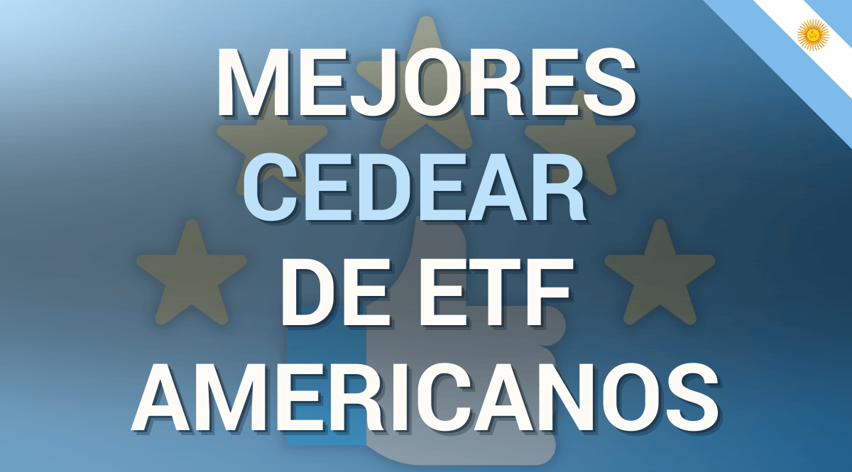 Mejores CEDEAR de ETFs para invertir desde Argentina | Rankia