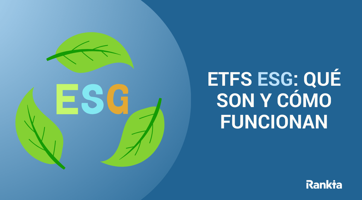 ETFs ESG: qué son y cómo funcionan | Rankia