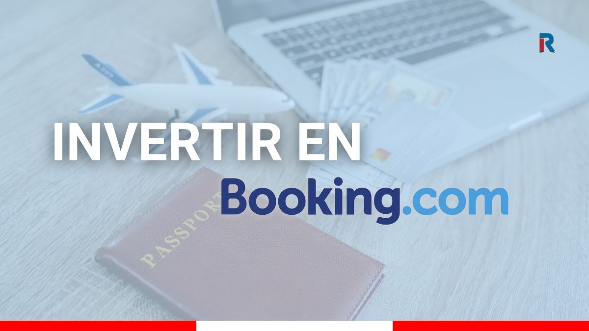 Guía para comprar acciones en Booking desde Perú | Rankia