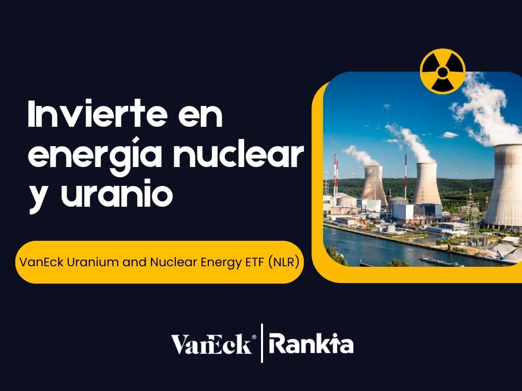 NLR – ETF de uranio y energía nuclear de VanEck | Rankia